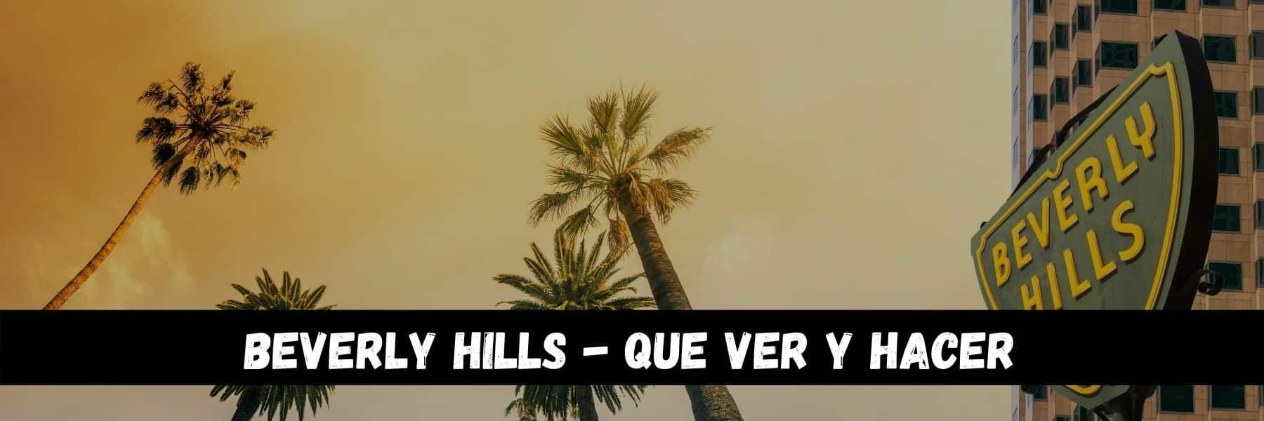 Qué ver en Beverly Hills [Guía de Viaje] | California